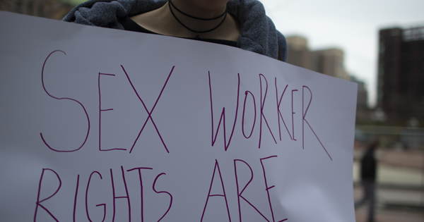 Opinion Battle For Sex Work Decriminalization Has Begun